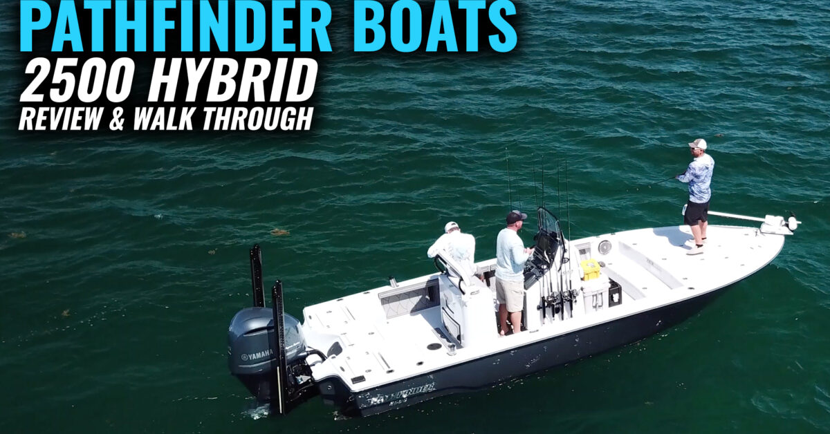 Pathfinder 2500 Hybrid Review - The Intrepid Angler